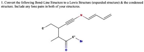 1 Convert The Following Bond Line Structure To A Lewis Structure Expanded Structure The