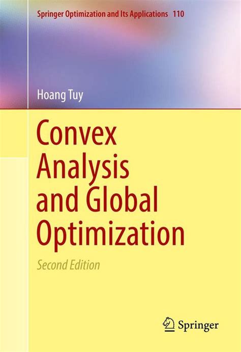 Springer Optimization And Its Applications 110 Convex Analysis And Global Bol