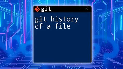 Mastering Git History A Quick Guide To Commands