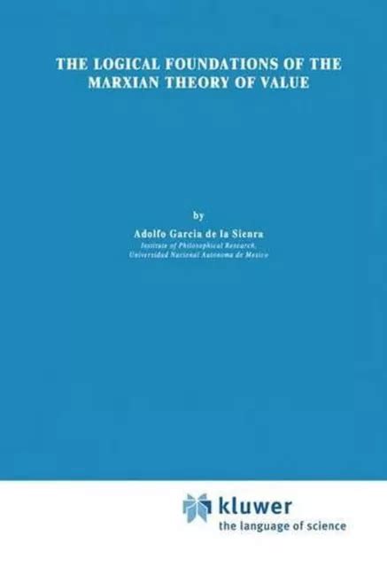 the logical foundations of the marxian theory of value by adolfo garca