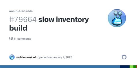 Slow Inventory Build · Issue 79664 · Ansibleansible · Github
