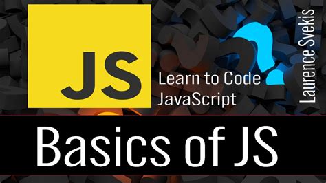 Learn The Basics Of Javascript With Code Examples