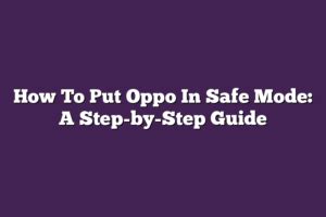 How To Put Oppo In Safe Mode A Step By Step Guide Hello Smart Life