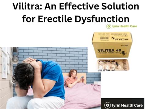 Vilitra An Effective Solution For Erectile Dysfunction Poetry Farm