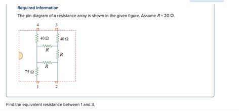 Required Information The Pin Diagram Of A Resistance