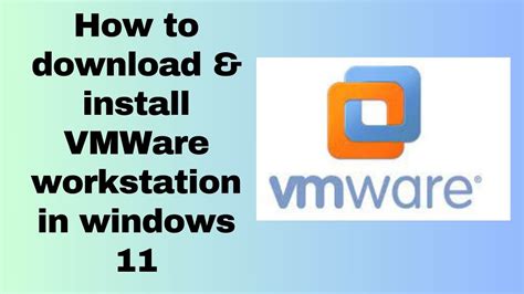 How To Download And Install Vmware Workstation In Windows 11 Youtube