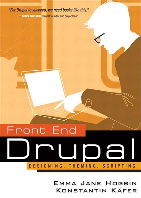 Front End Drupal Designing Theming Scripting Informit