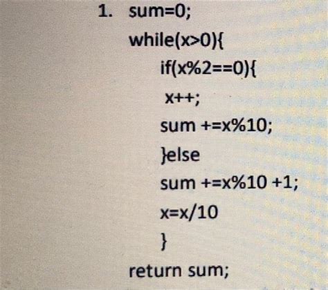 Solved 1 Sum 0 While X 0 If X 2 0 X Sum X 10 Chegg Com