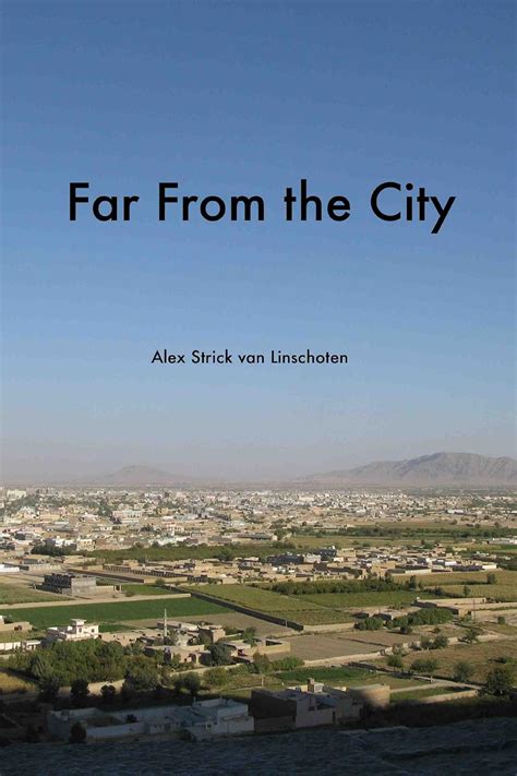 Far From The City Ebook Strick Van Linschoten Alex Kuehn Felix Kindle Store