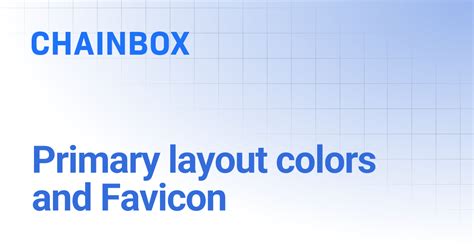 Primary Layout Colors And Favicon Chainbox Help And Guides