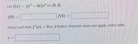solved let f x x2 4x ex ﻿on 0 4f 0 f 4 find c ﻿such that