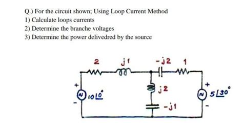 Solved Q For The Circuit Shown Using Loop Current Method