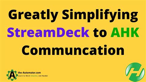 🚀 Streamdeck And Autohotkey Simplify With One Ahk Script For Many Stream