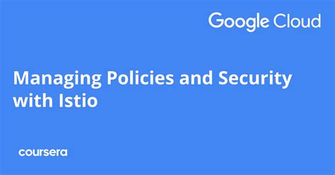 Managing Policies And Security With Istio Coursya