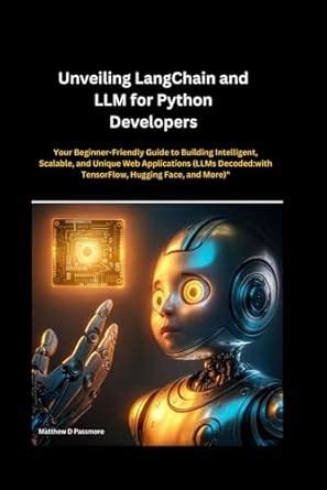 Unveiling Langchain And Llm For Python Developers Your Beginner Friendly Guide To Building