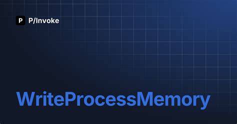 Writeprocessmemory Pinvoke