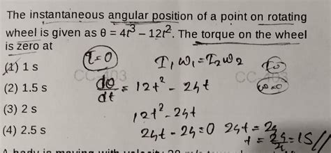 The Instantaneous Angular Position Of A Point On Rotating Wheel Is Given