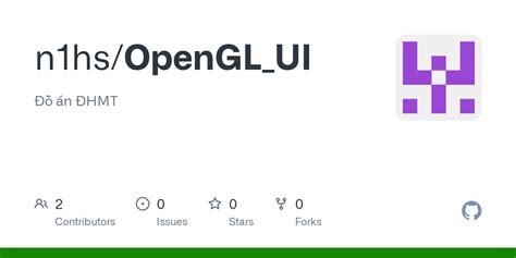 Github N1hsopenglui Đồ án Đhmt