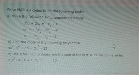 solved write matlab codes to do the following tasks a solve