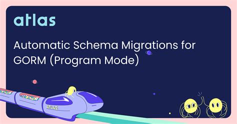 Automatic Schema Migrations For Gorm Program Mode Atlas Guides