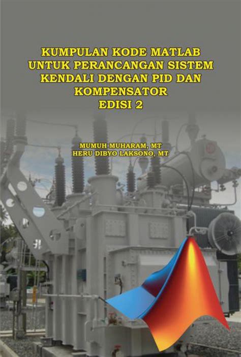 Kumpulan Kode Matlab Untuk Perancangan Sistem Kendali Dengan Pid Dan