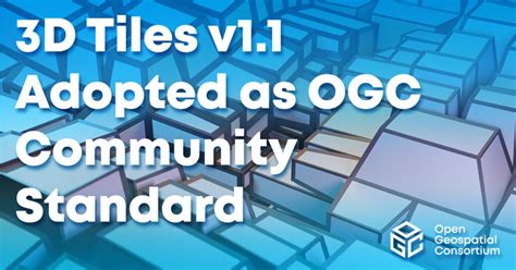 D Tiles OGC 采用 v 标准