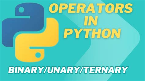 Operator In Python Unary Binary And Ternary Operators Explained