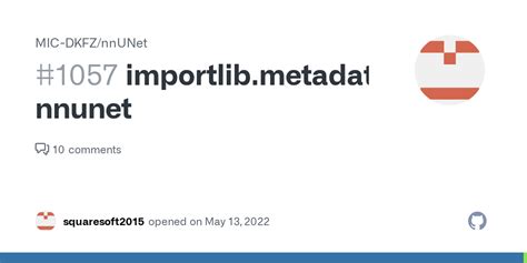 Importlibmetadatapackagenotfounderror Nnunet · Issue 1057 · Mic