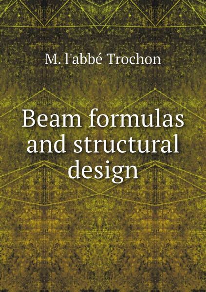 Beam Formulas And Structural Design купить с доставкой по выгодным ценам в интернет магазине