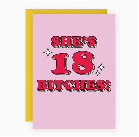 Shes 18 Bitches Greeting Card Poppy And Cotton
