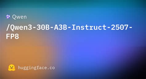 Readmemd · Qwenqwen3 30b A3b Instruct 2507 Fp8 At Main