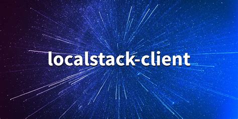 Localstack Client 27 A Lightweight Python Client For Localstack