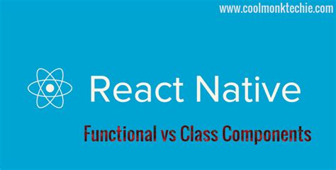 A Short Note Functional Vs Class Components Coolmonktechie