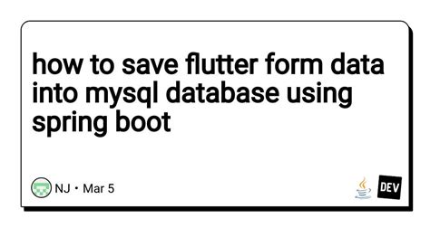How To Save Flutter Form Data Into Mysql Database Using Spring Boot R