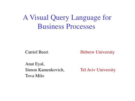Ppt A Visual Query Language For Business Processes Powerpoint