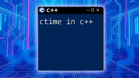 Mastering Ctime In C A Quick Guide To Time Management