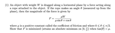 Solved 1 An Object With Weight W Is Dragged Along A