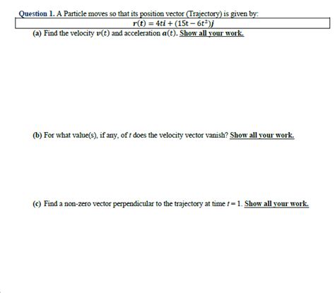 Solved Question A Particle Moves So That Its Position Chegg