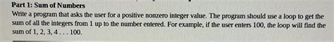Solved Part 1 Sum Of Numbers Write A Program That Asks The Chegg
