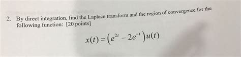 Solved By Direct Integration Find The Laplace Transform