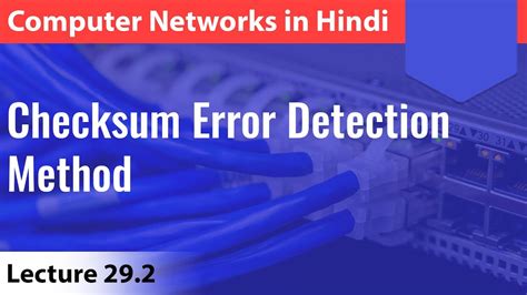 lecture 29 2 checksum error detection method computer networks youtube