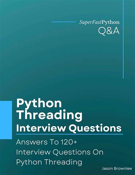 Python Threading Interview Questions Answers To 120 Interview