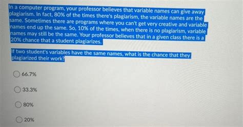 solved in a computer program your professor believes that