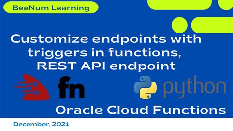 Customize Endpoints With Triggers In Functions Rest Api Endpoint Oracle Cloud Functions