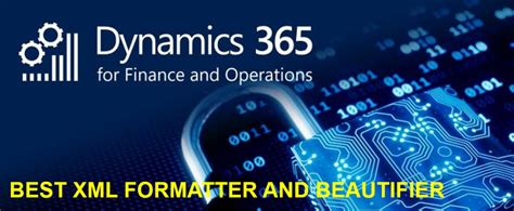 Best Xml Formatter And Beautifier Ax Dynamics 365 For Finance And