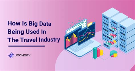 Six Examples “how Is Big Data Being Used In The Travel Industry” Joomdev