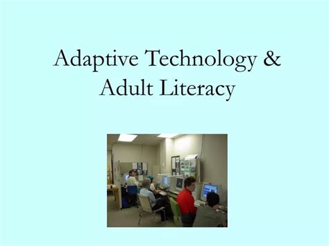 PPT Adaptive Technology Adult Literacy PowerPoint Presentation ID 5195967