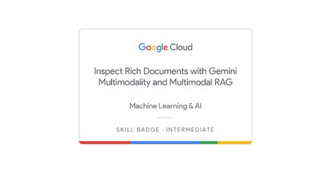 Inspect Rich Documents With Gemini Multimodality And Multimodal Rag Skill Badge Credly