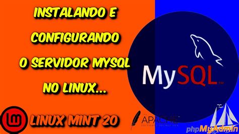Instalando O Mysql 8 Phpmyadmin E Apache Linux Mint 20 Youtube