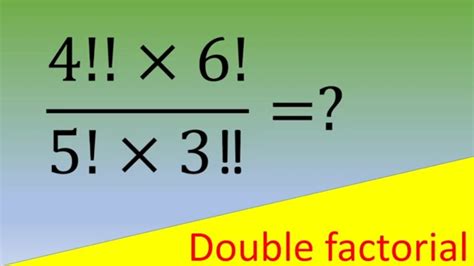 How To Calculate This Fraction With Factorials And Double Factorials Youtube